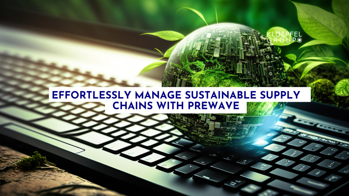 Effortlessly manage sustainable supply chains with Prewave | Kloepfel ...